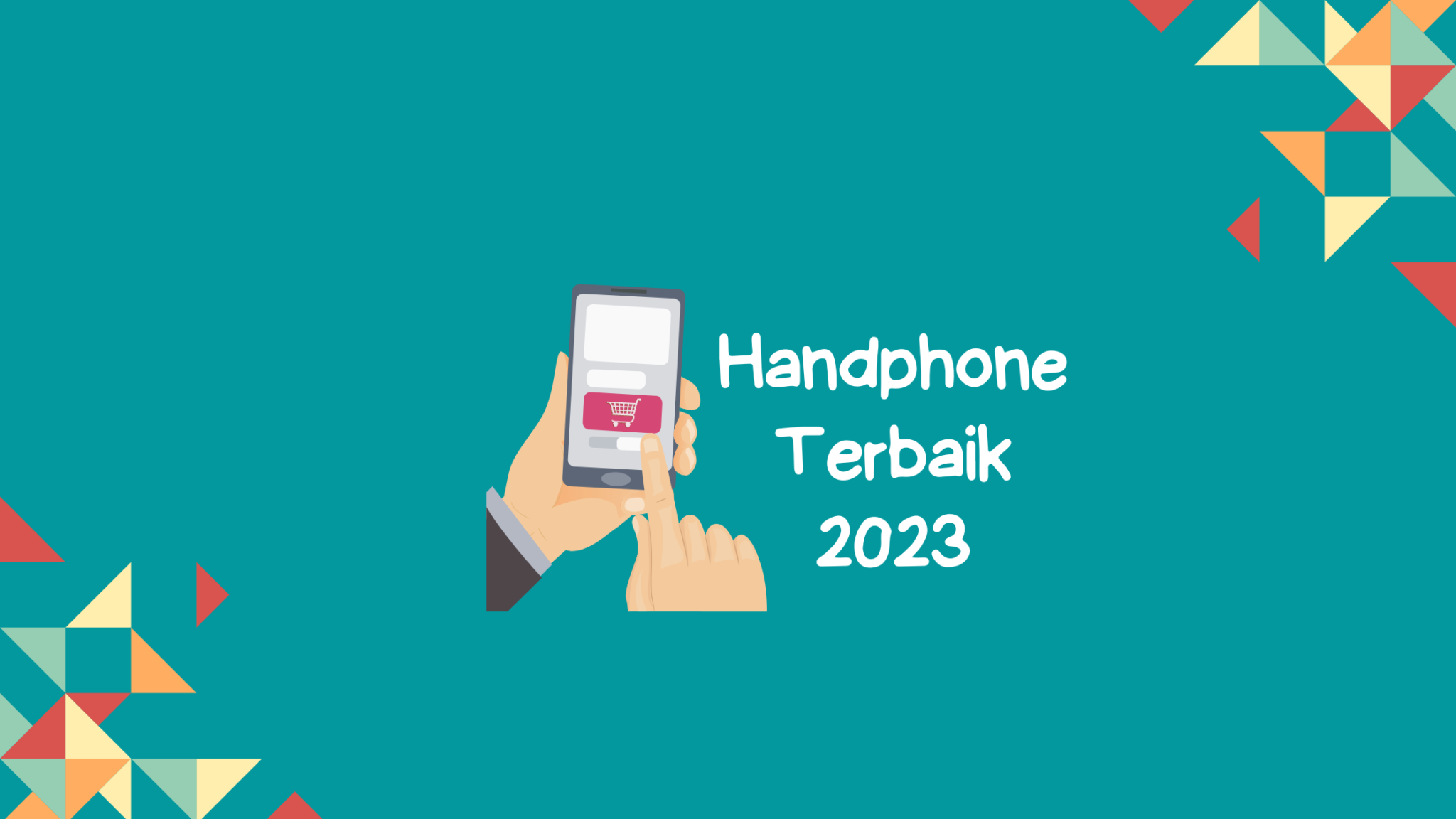 14 Handphone Terbaik & Terkini 2023
